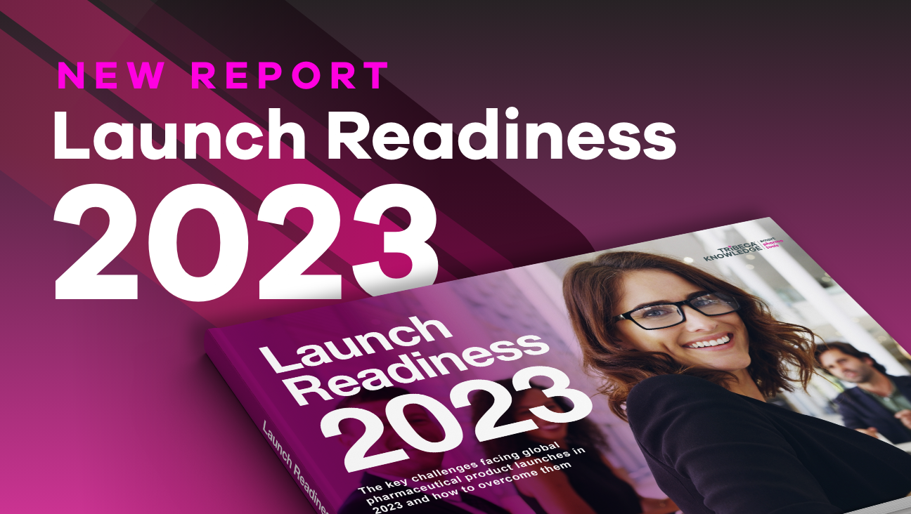 Launch Readiness 2023: Key trends impacting pharma product launches